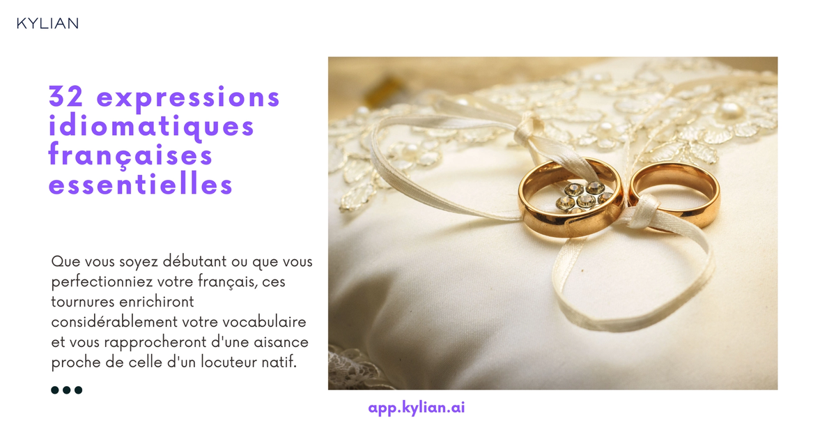 32 expressions idiomatiques françaises essentielles
