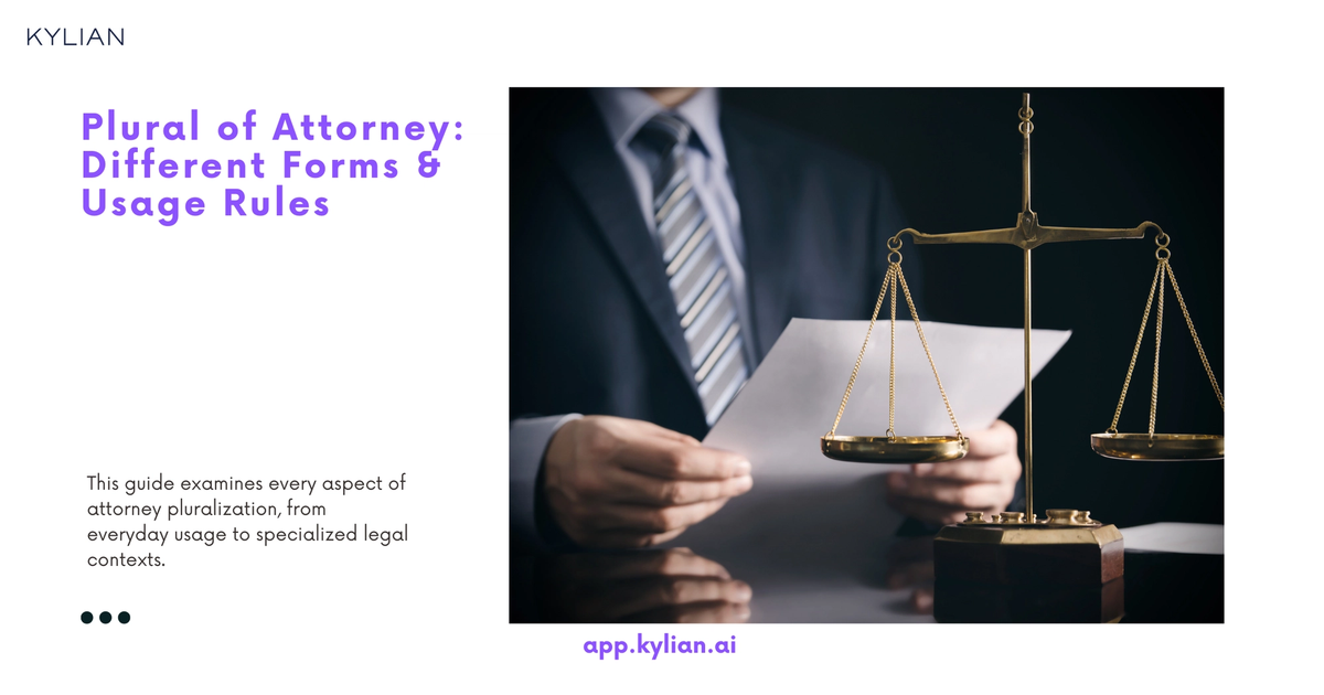 Plural of Attorney: Different Forms & Usage Rules
