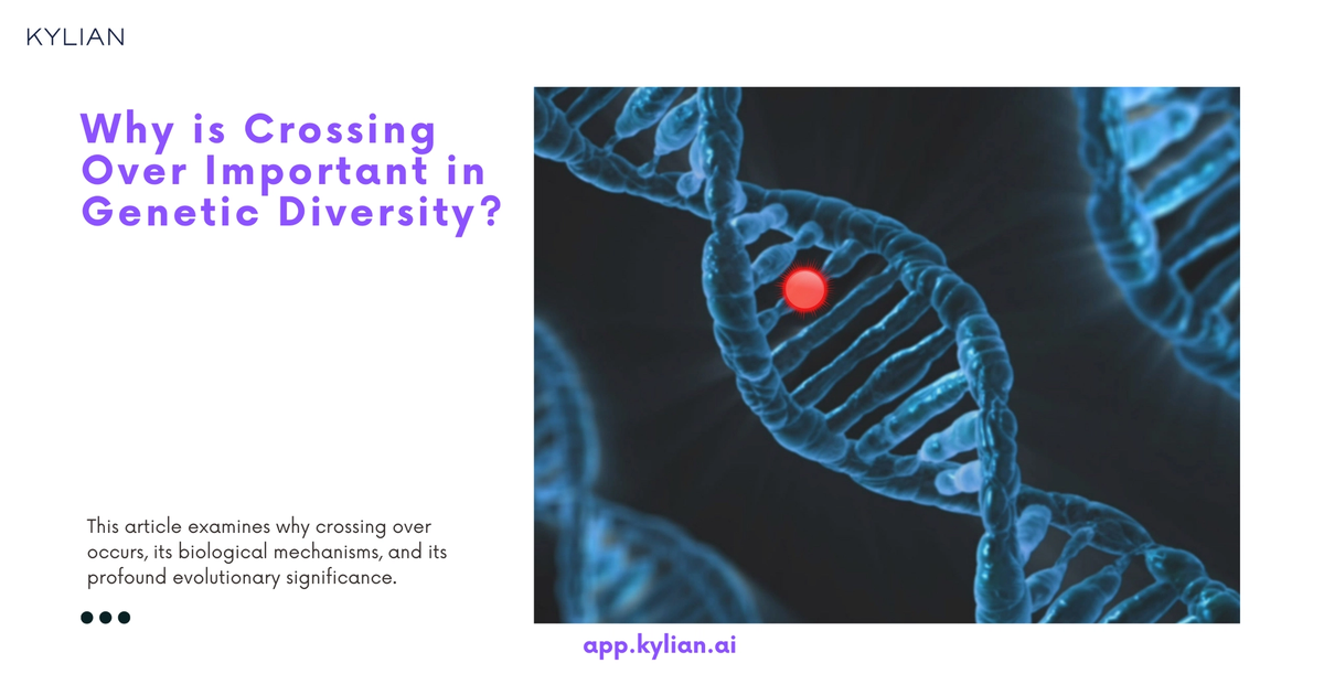 Why is Crossing Over Important in Genetic Diversity?