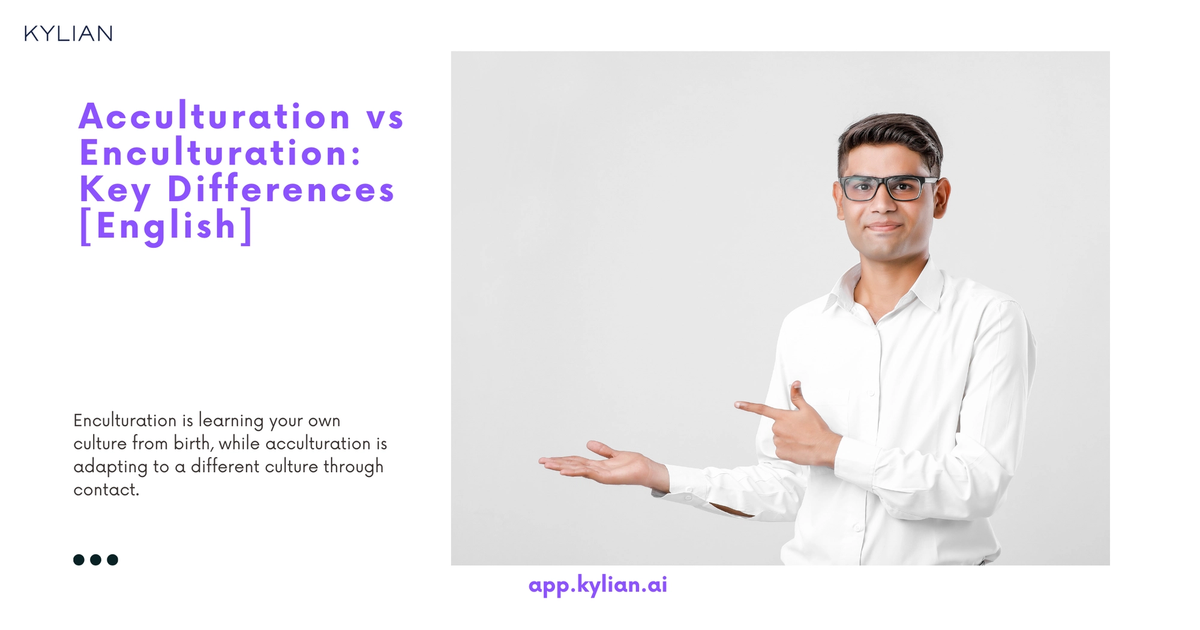 Acculturation vs Enculturation: Key Differences [English]