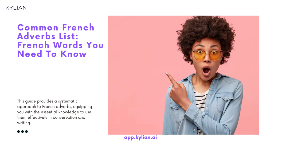 Common French Adverbs List: French Words You Need To Know