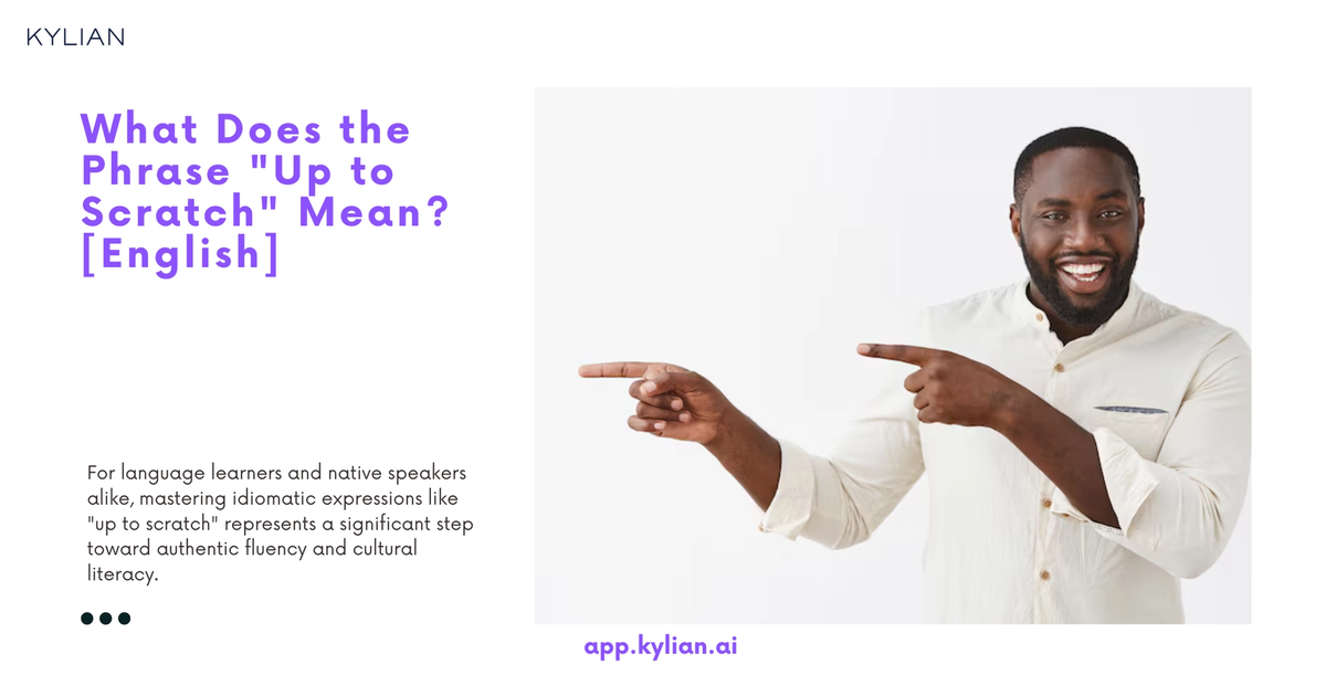 What Does the Phrase "Up to Scratch" Mean? [English]