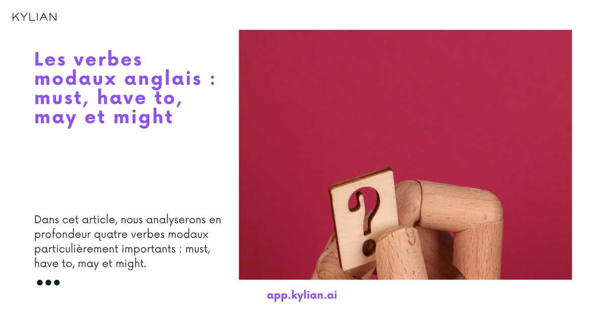 Les verbes modaux anglais : must, have to, may et might