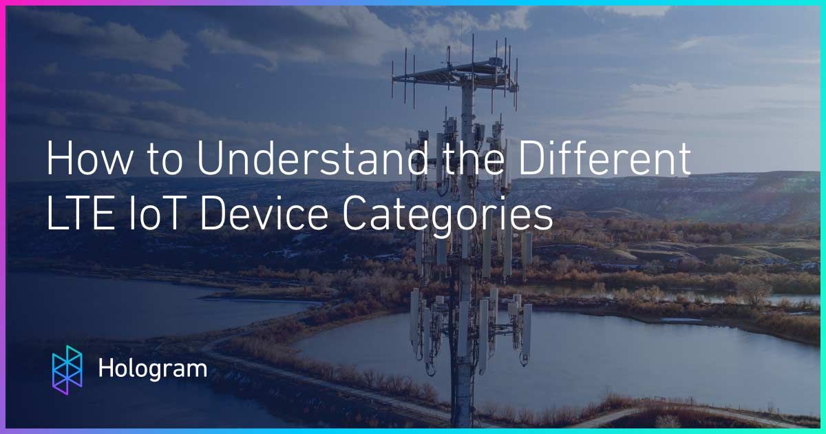 LTE device connectivity: IoT categories explained