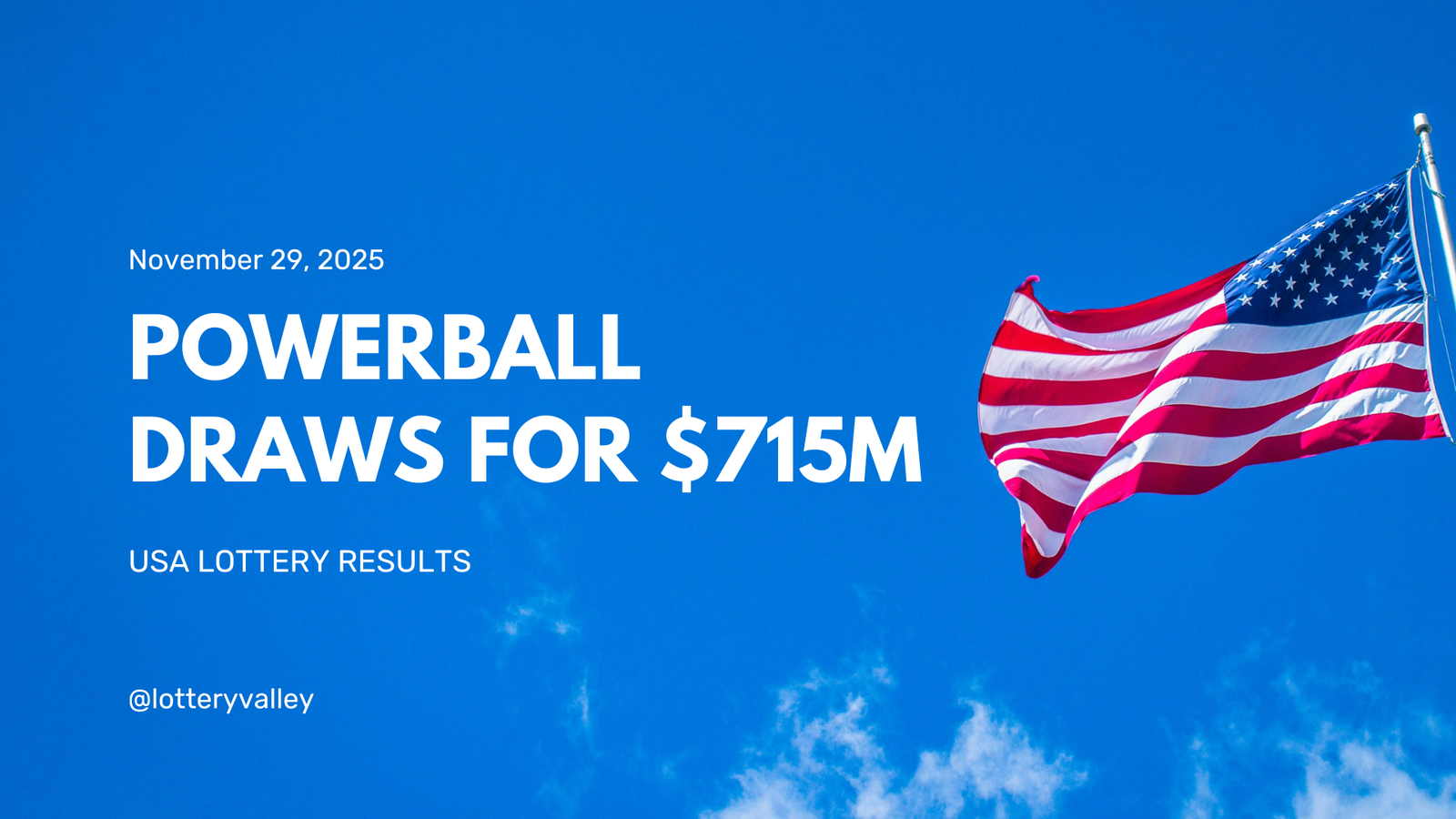 USA Lottery Results for November 29, 2025: Powerball $715 Million + 6 ...
