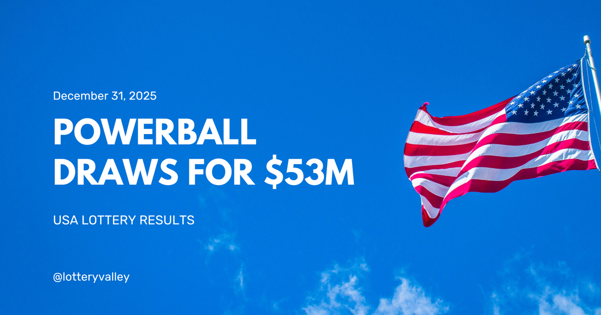 USA Lottery Results for December 31, 2025: Powerball $53M | Lottery Valley