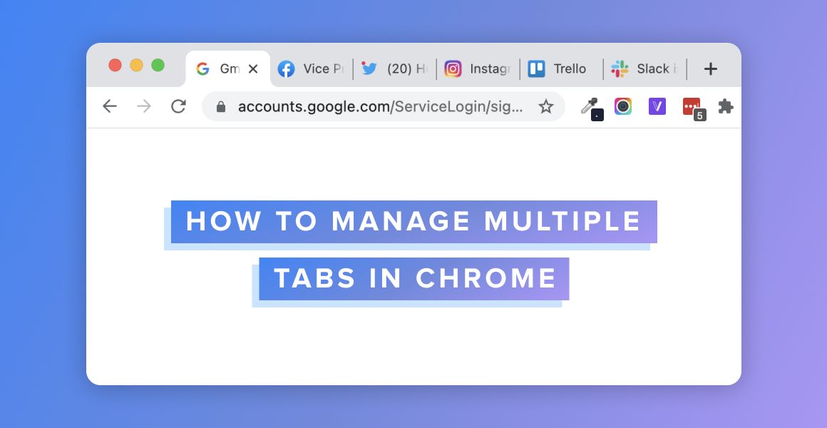How to Manage Multiple Tabs in Chrome | Shift Guides | Shift Browser