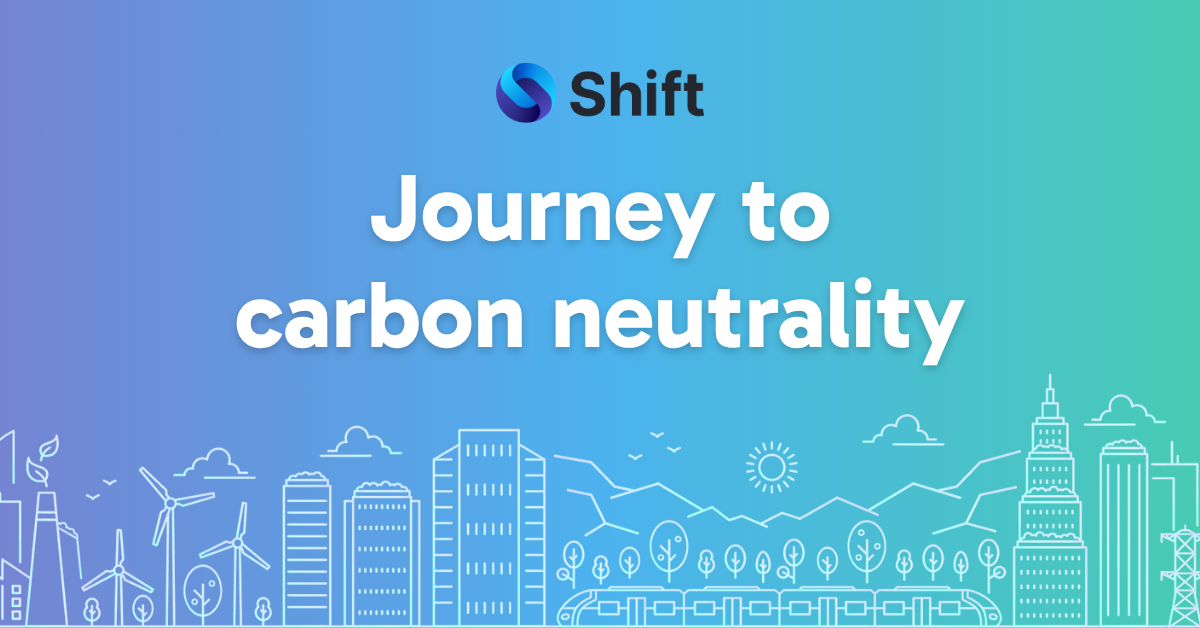 Shift is officially carbon-neutral - Shift Blog | Browser Tips, App ...
