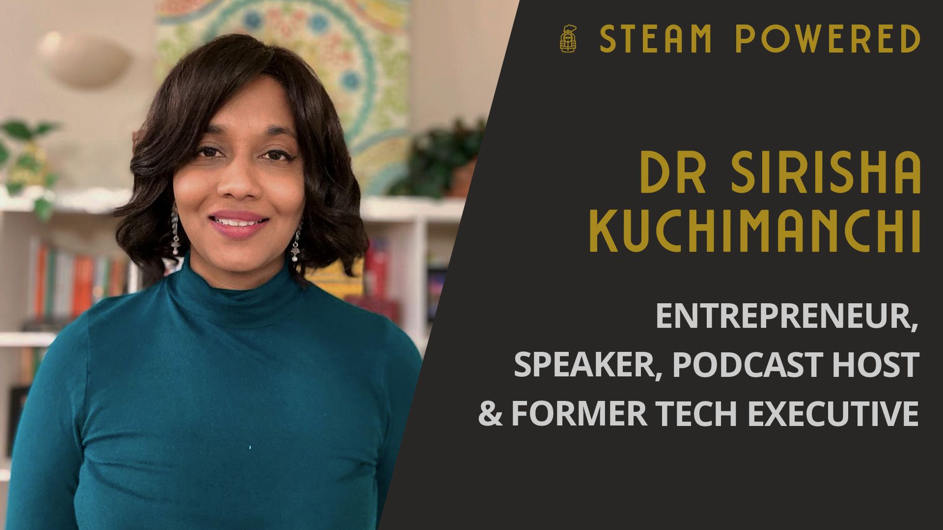 Creating opportunities for work-life choices with Dr Sirisha Kuchimanchi - STEAM Powered