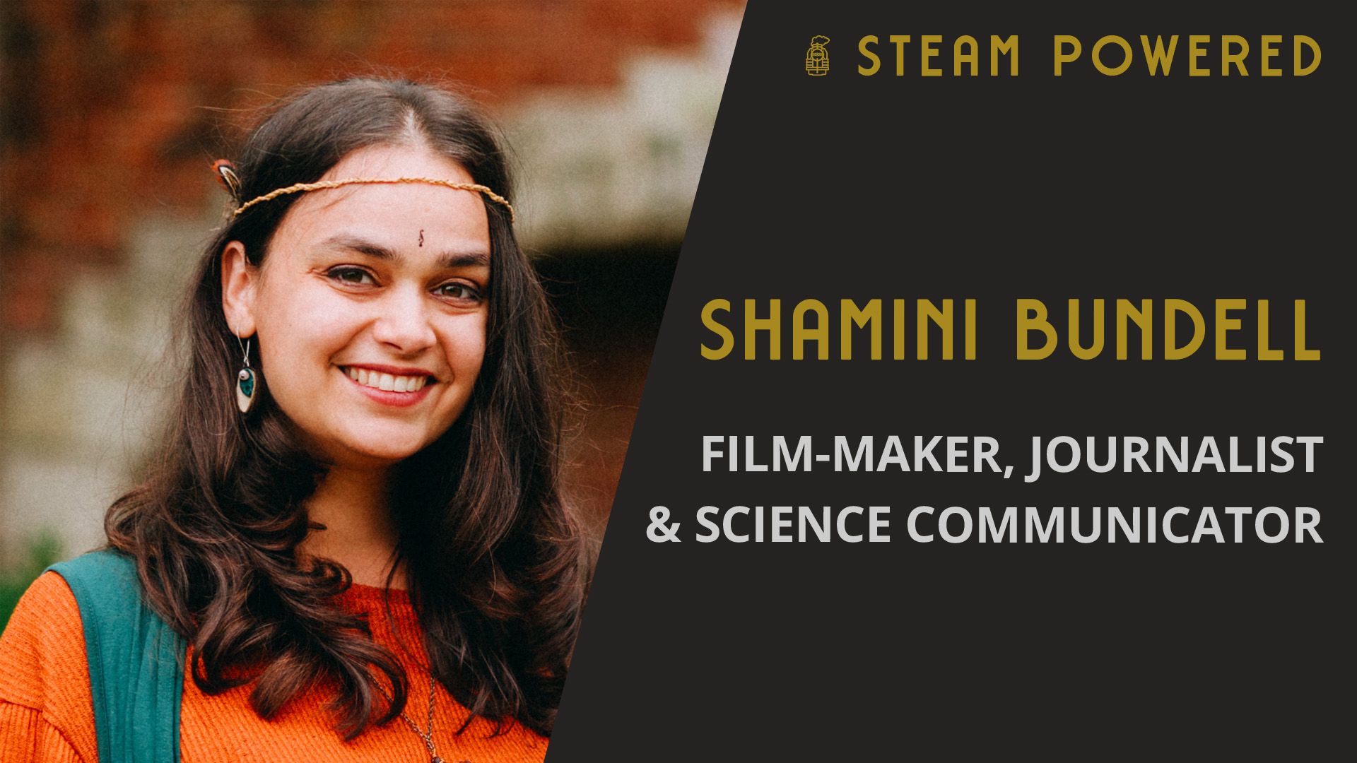 Science film-making and D&D with Shamini Bundell - STEAM Powered