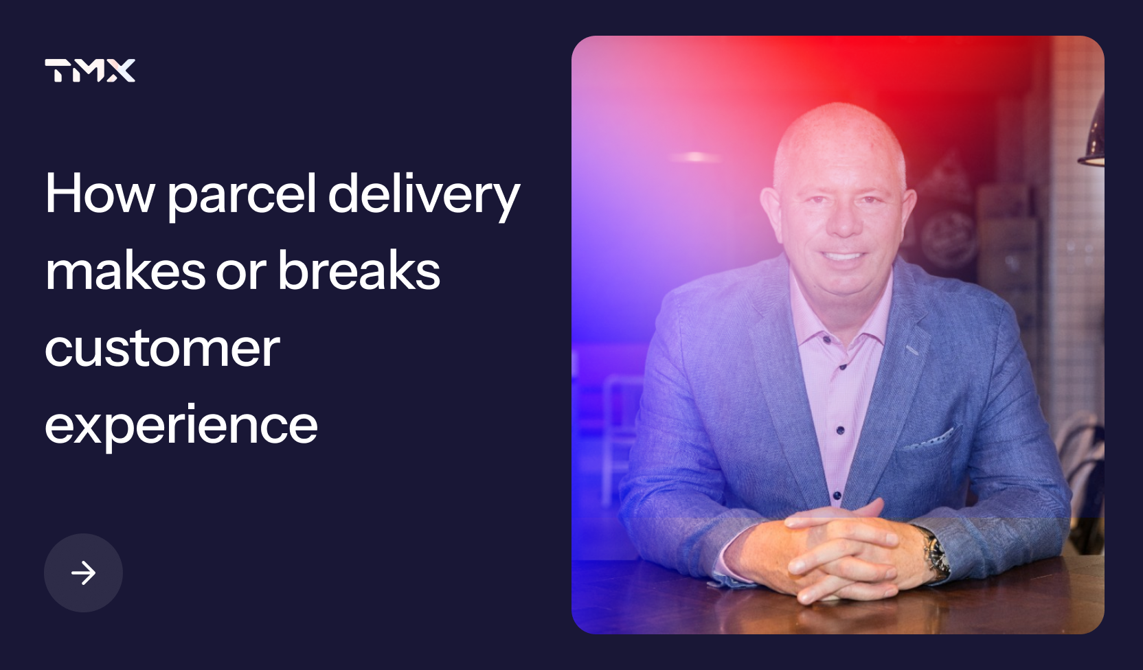 How parcel delivery makes or breaks the customer experience | TMX Transform