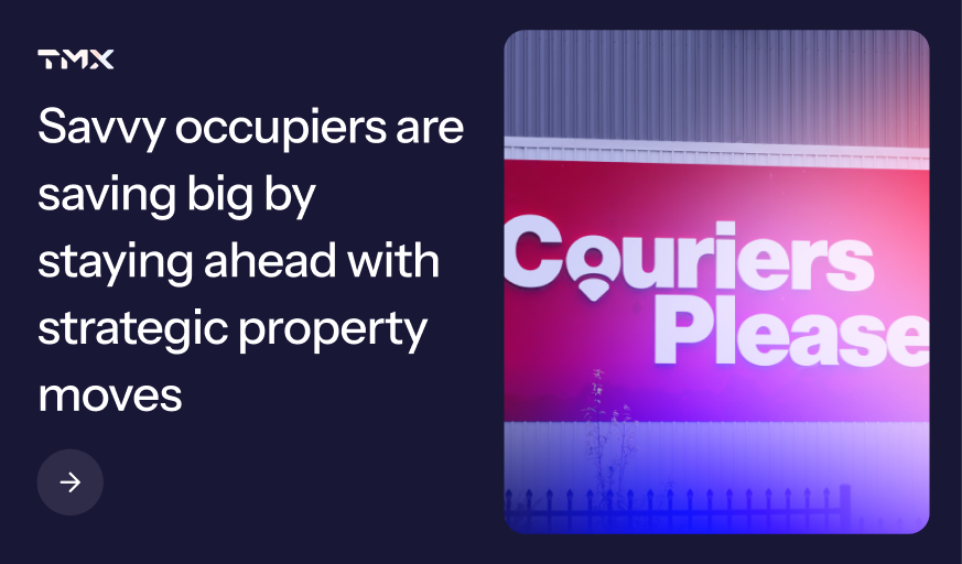 Savvy occupiers are saving big by staying ahead with strategic property moves | TMX Transform