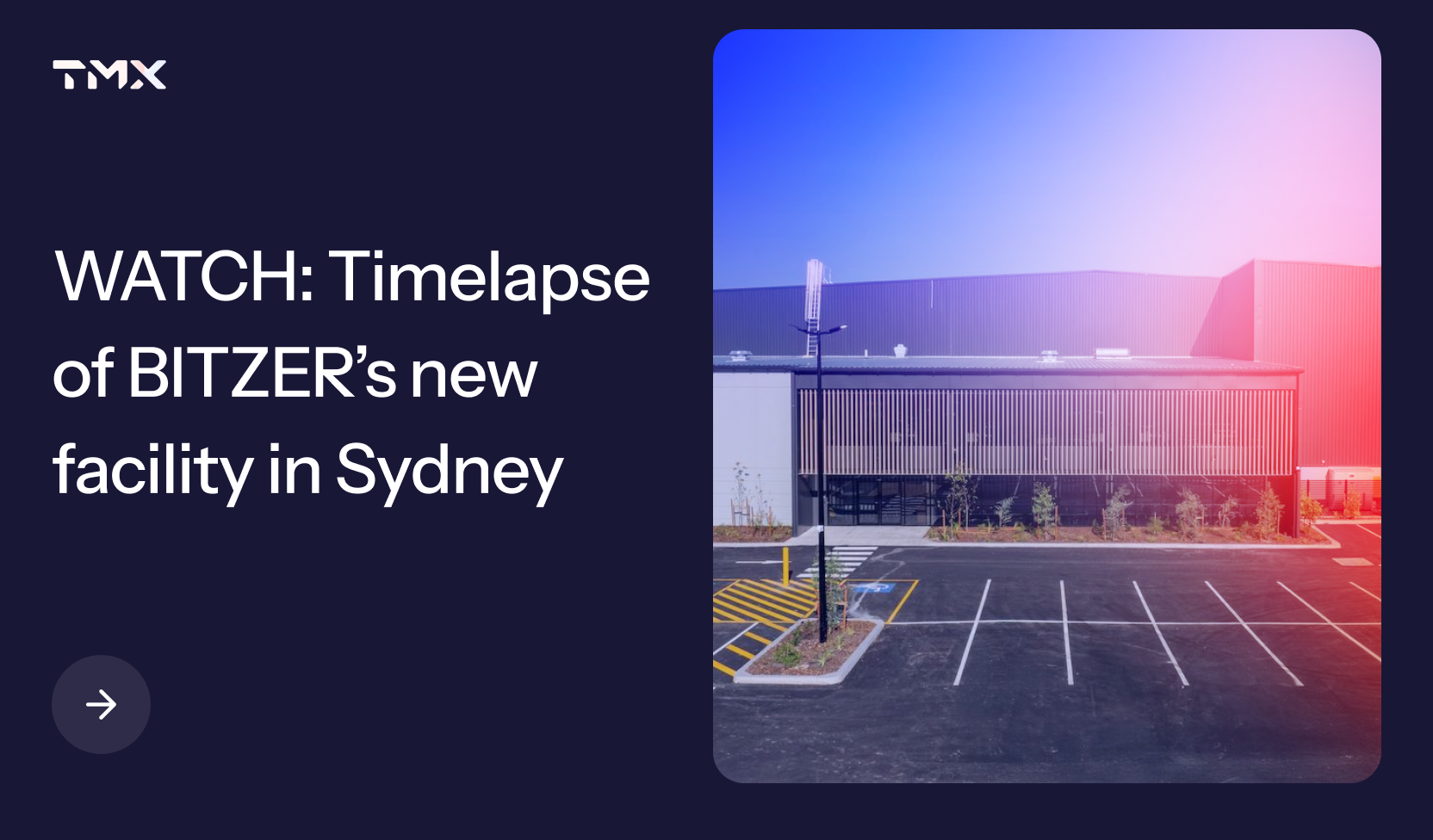 WATCH: Timelapse of BITZER's new facility in Sydney | TMX Transform