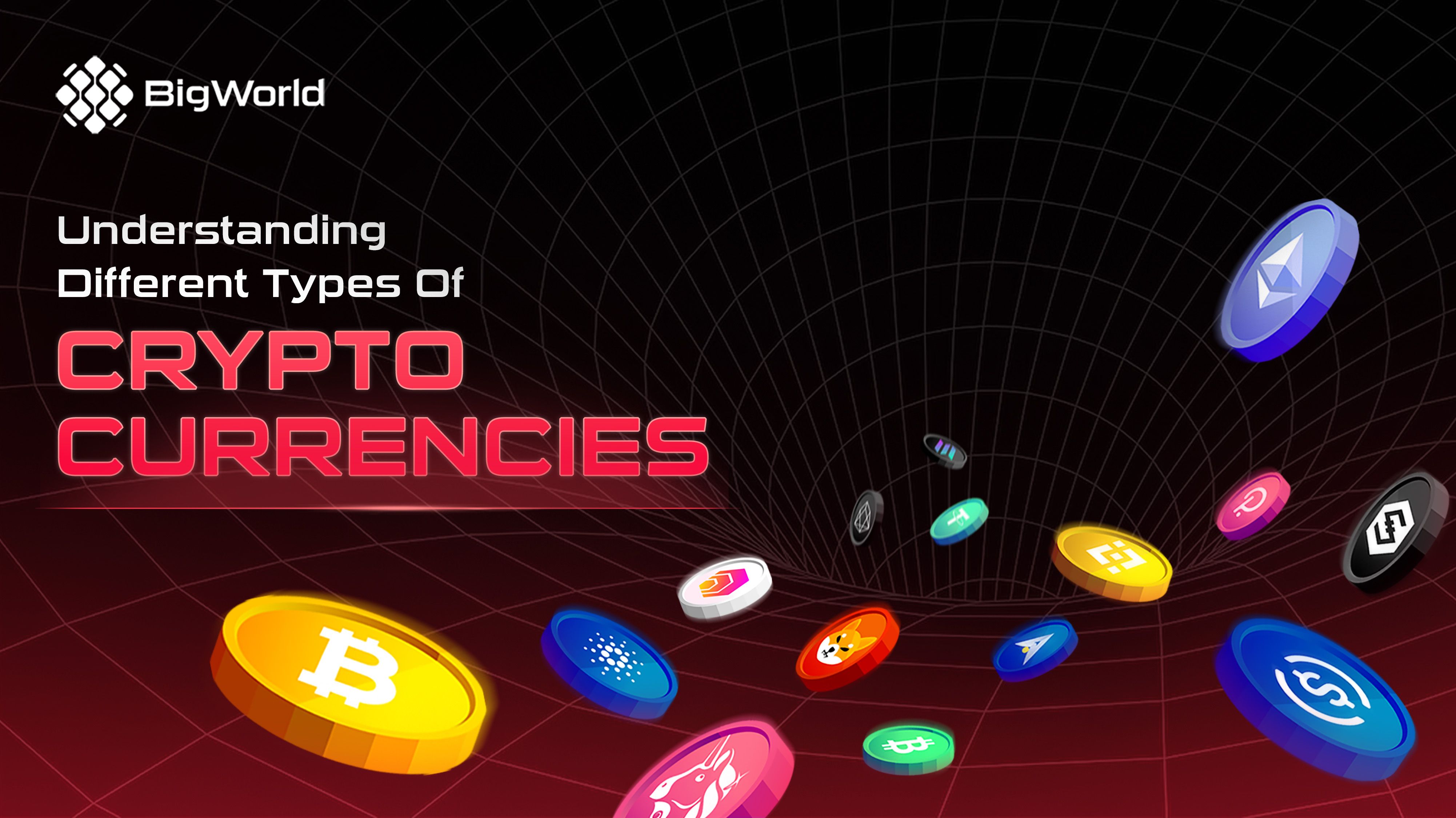 Understanding Different Types of Cryptocurrencies | TheBigWorld