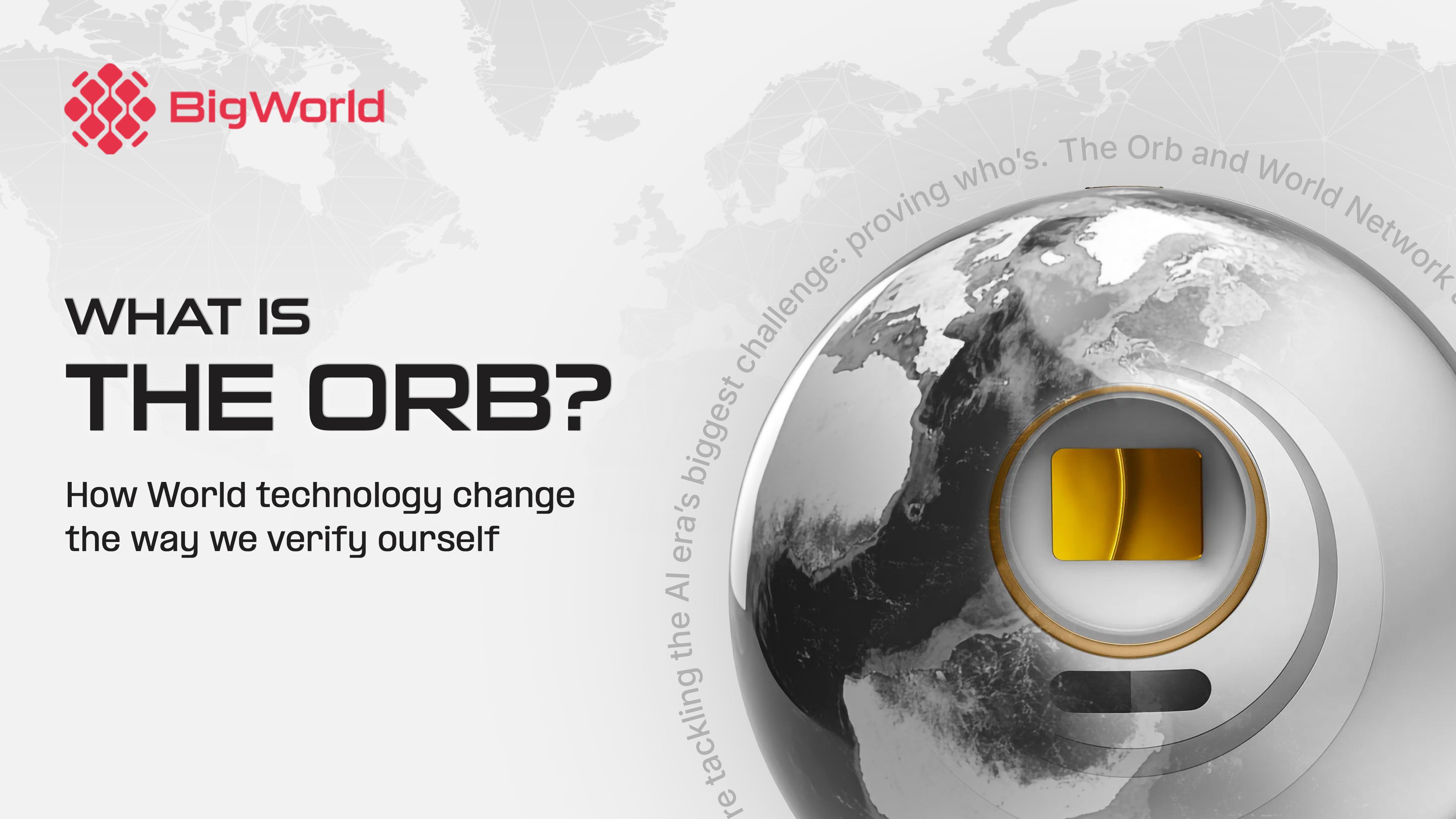 What is the ORB? How World technology change the way we verify ourself ...