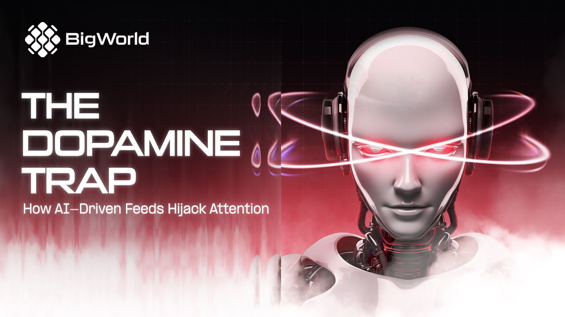 The dopamine trap: how AI-driven feeds hijack attention. | TheBigWorld