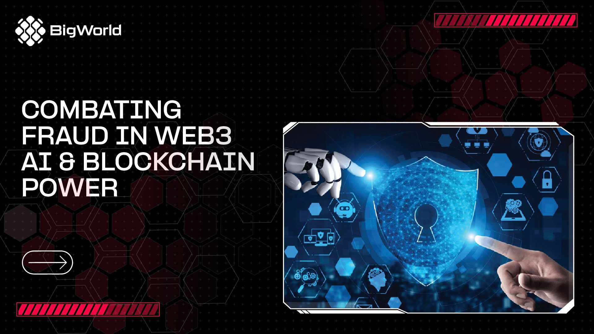 Combating Fraud in Web3: How AI and Blockchain Build Trust | TheBigWorld