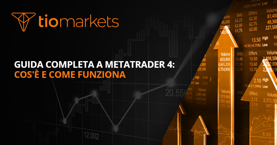 TIOmarkets | Guida Completa a MetaTrader 4: Cos'è e Come Funziona