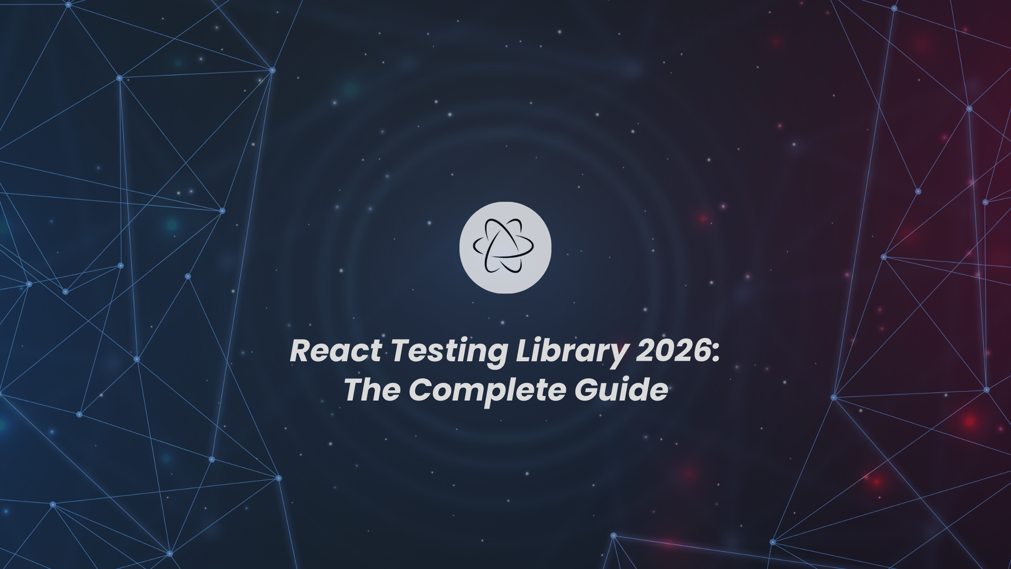 💻 React Testing Library 2026: The Complete Guide | latestLY