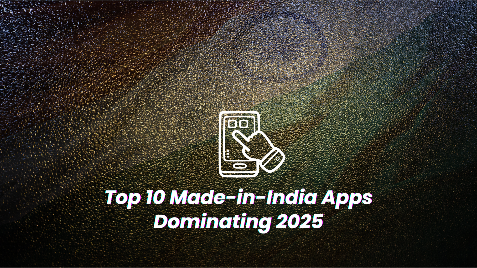 Top 10 Made-in-India Apps Dominating 2025 | latestLY