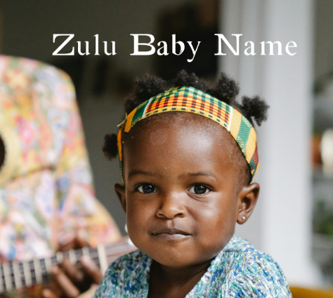 Zulu Baby Names A to Z: Unique and Meaningful Names for Every Letter of ...