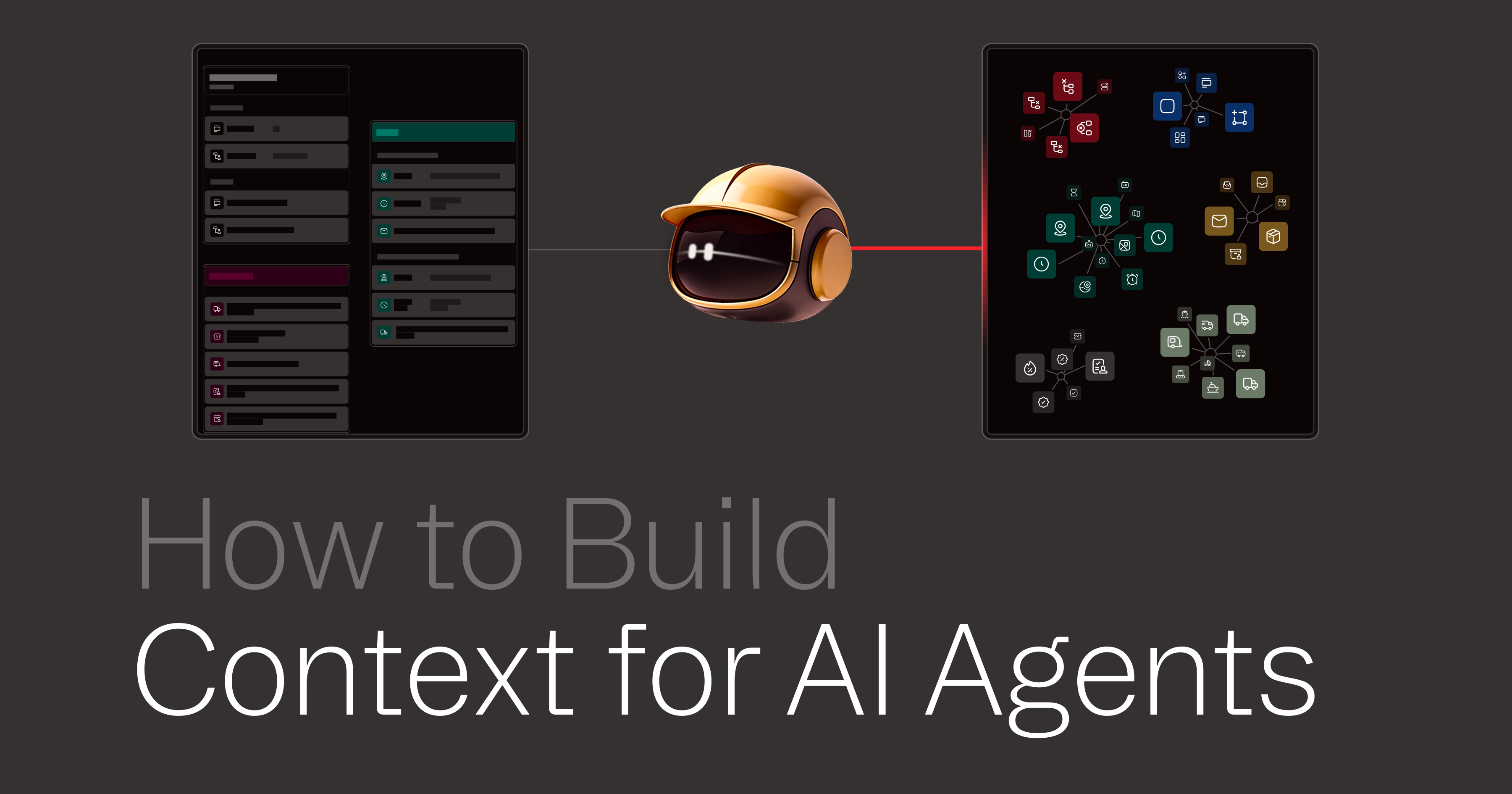 How to Build AI Agents with a Truckload of Context