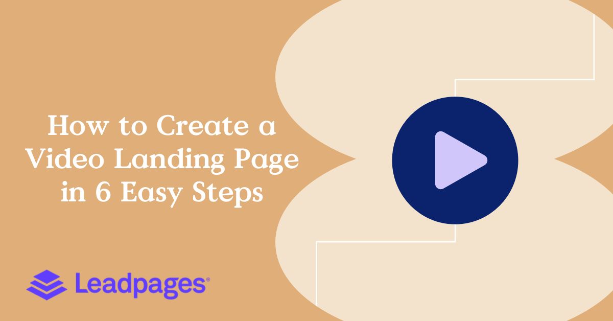 How to Build a High-Converting Video Landing Page | Leadpages Blog