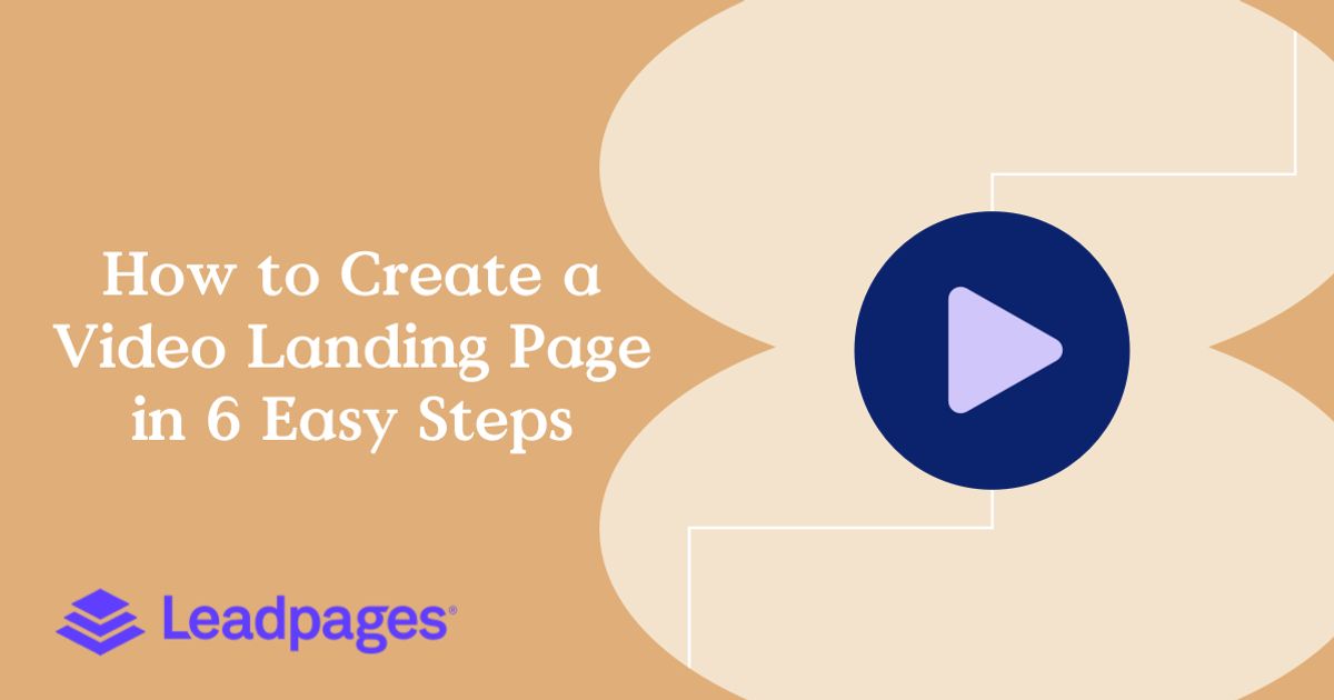 How to Build a High-Converting Video Landing Page | Leadpages Blog