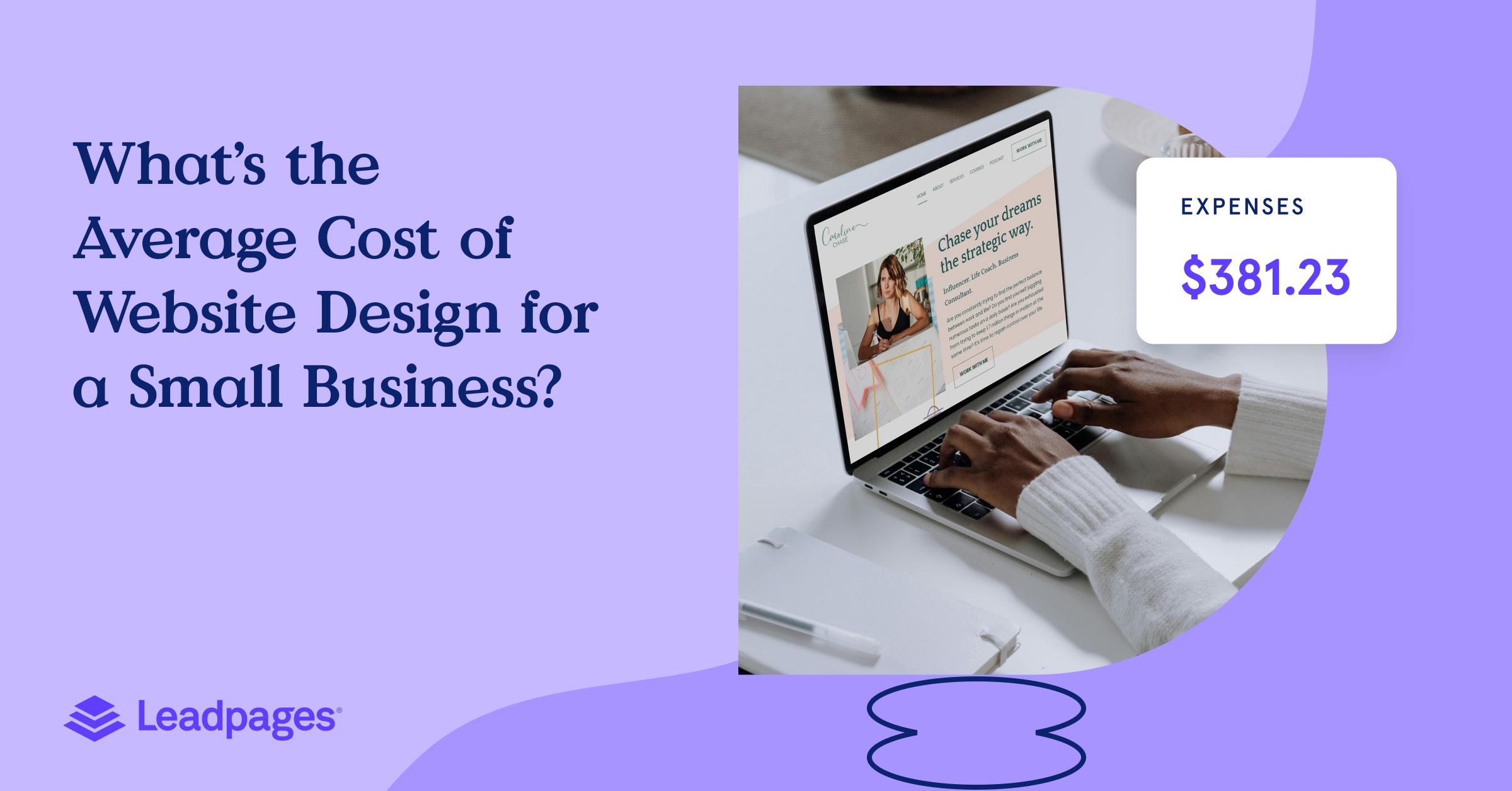 Average Cost Of Website Design For Small Business | Leadpages