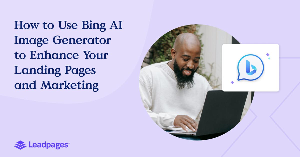 Using Bing AI Image Generator | Leadpages