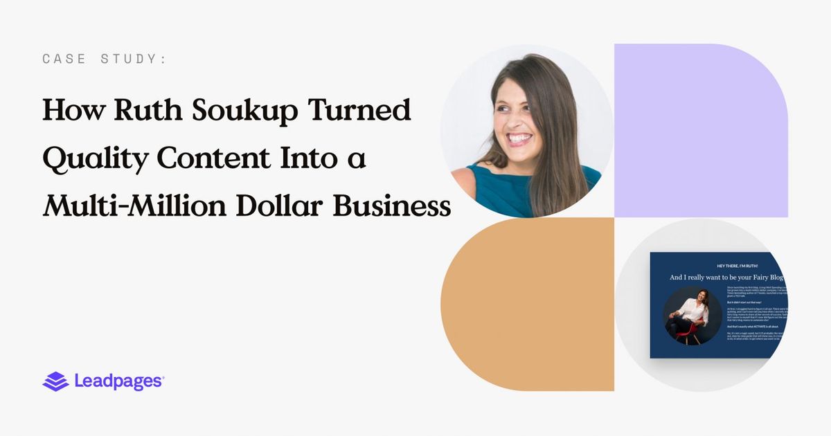 How Ruth Soukup Used Leadpages to Build a Million Dollar Business