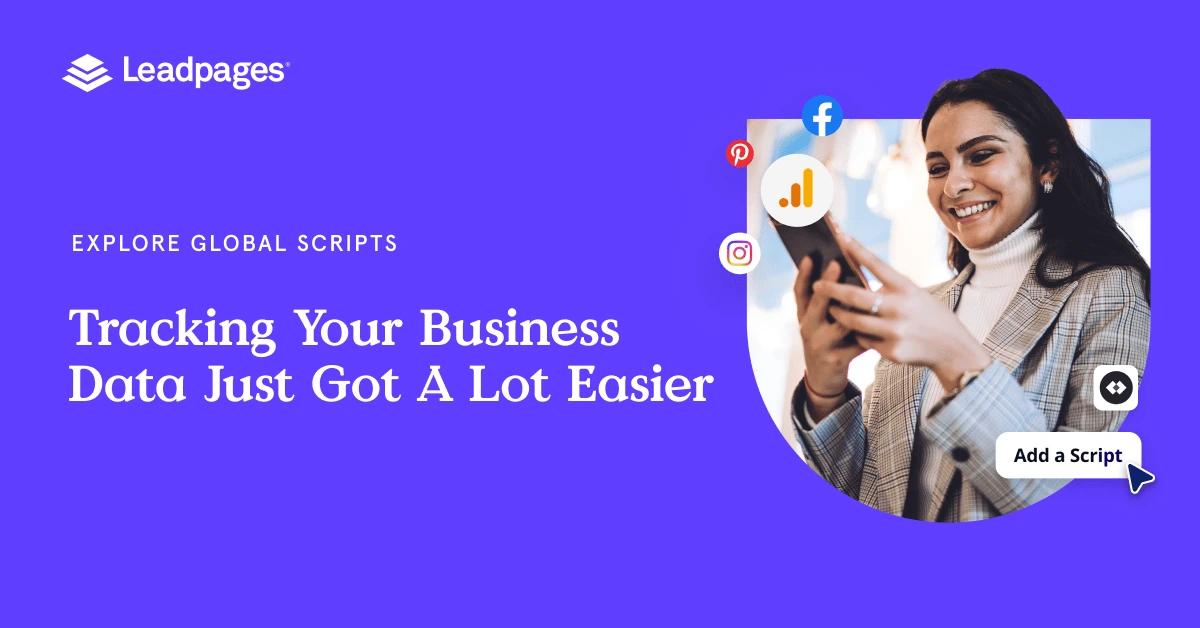 Unlock Streamlined Campaign Tracking with Global Scripts | Leadpages