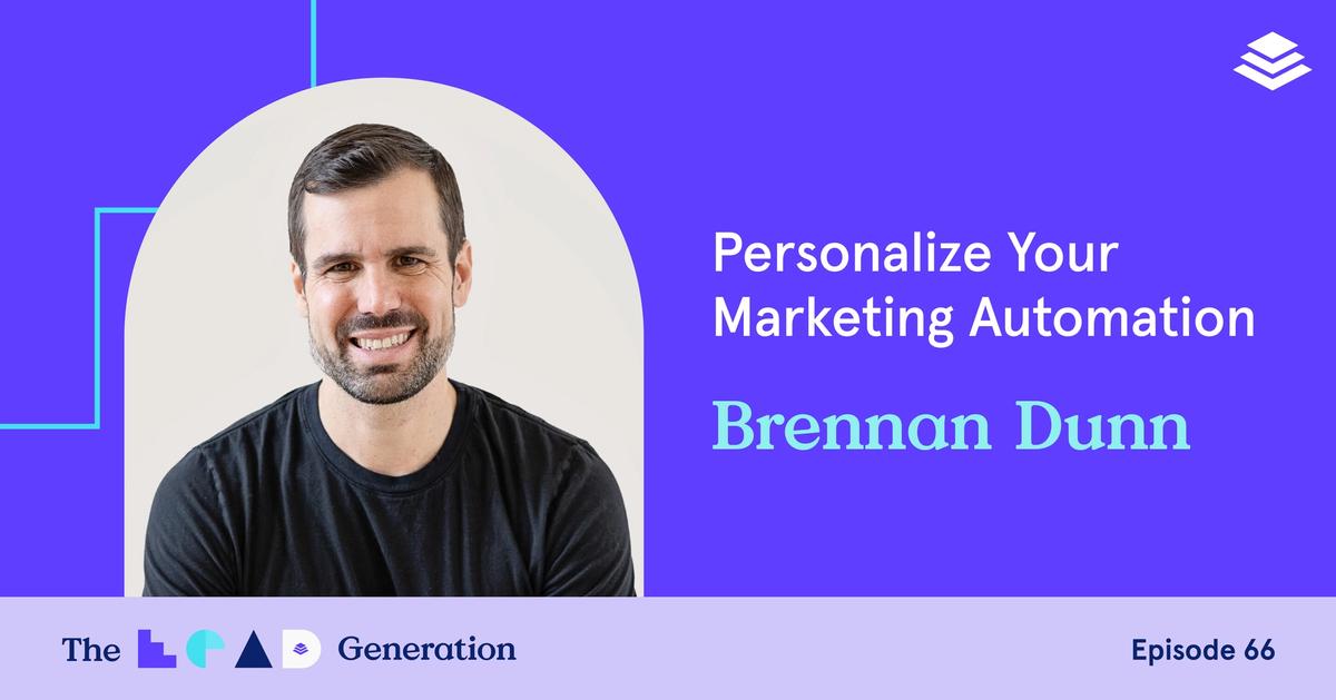 The Lead Generation Podcast Episode 66: Brennan Dunn