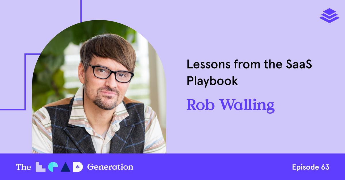The Lead Generation Podcast Episode 63: Rob Walling