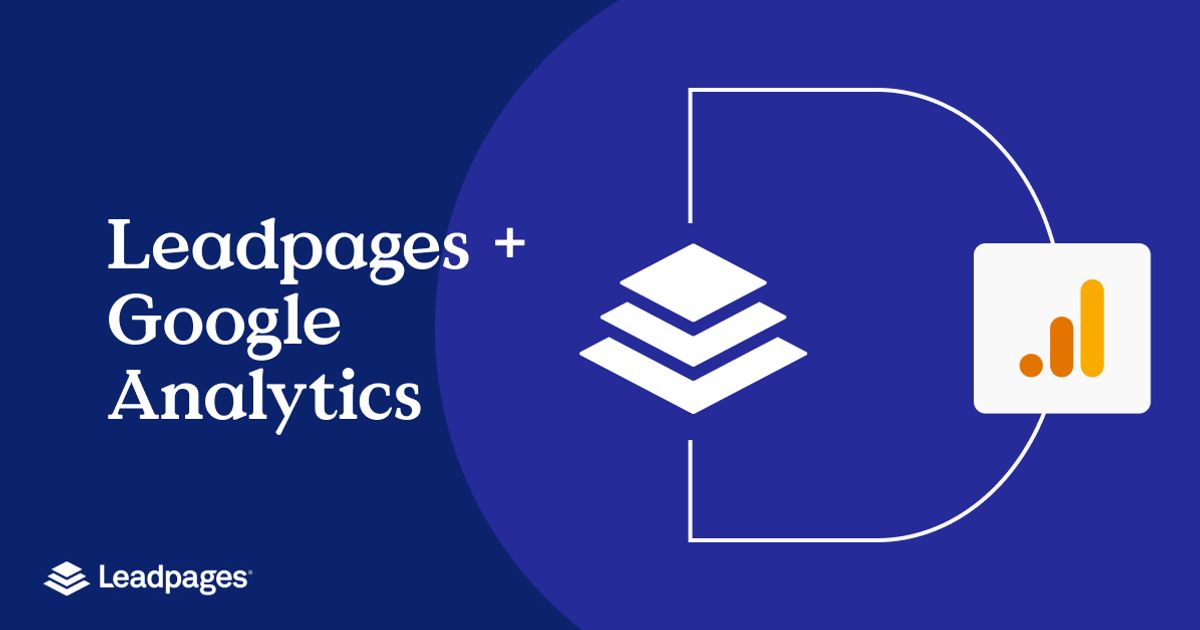 Integrate Leadpages with Google Analytics | Leadpages