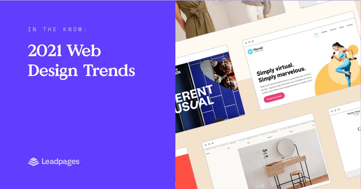Discover Cutting-Edge Web Design Trends 2021 for Your Business | Leadpages