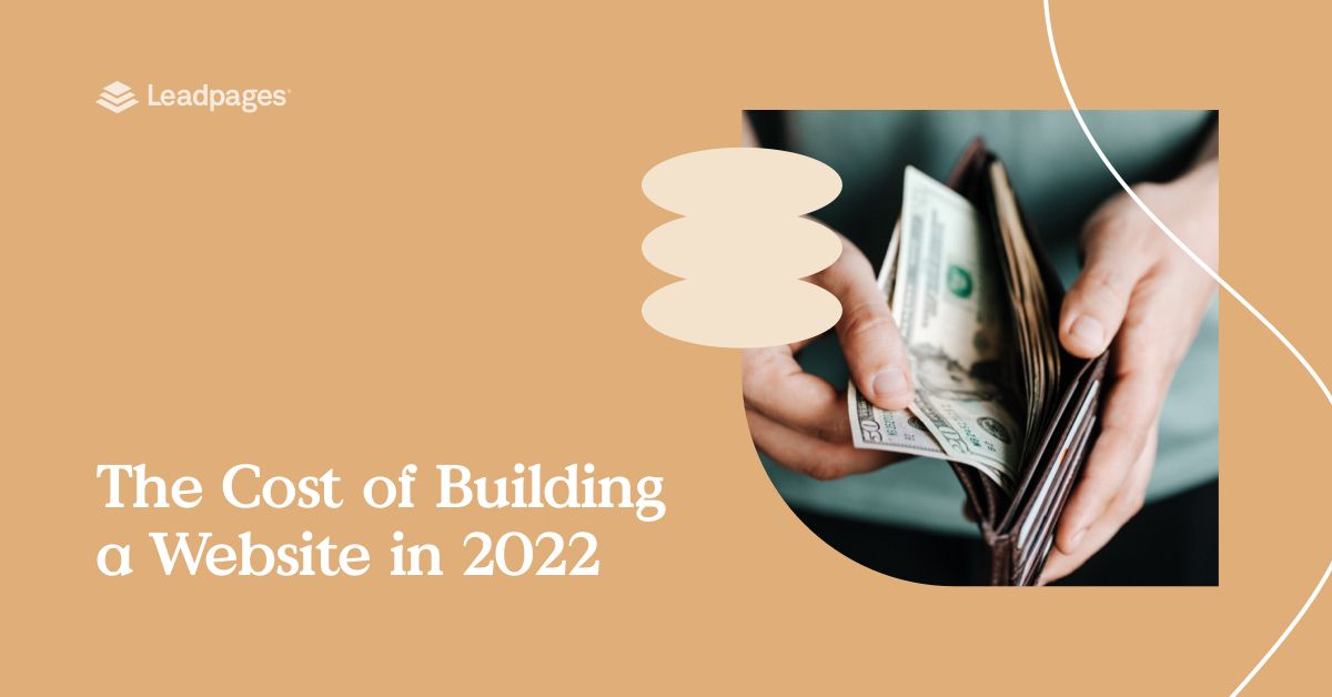 Discover the True Cost of Building a Small Business Website | Leadpages