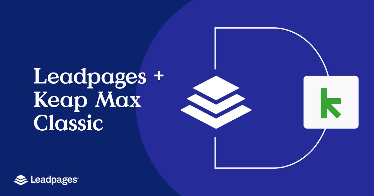 Integrate Leadpages with Keap Max Classic