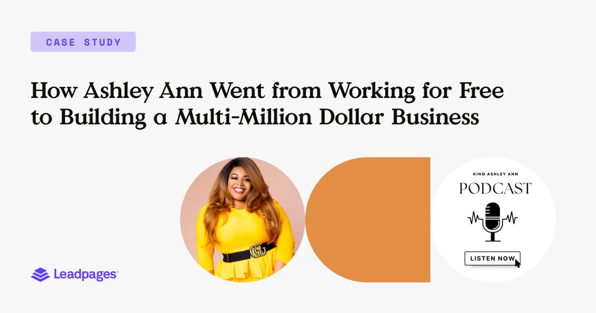 How Ashley Ann Used Leadpages to Build a Multi-Million Dollar Business