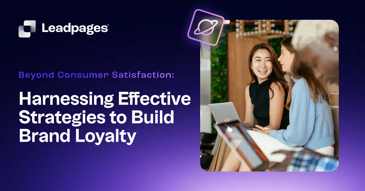 Build Brand Loyalty with Proven Strategies | Leadpages