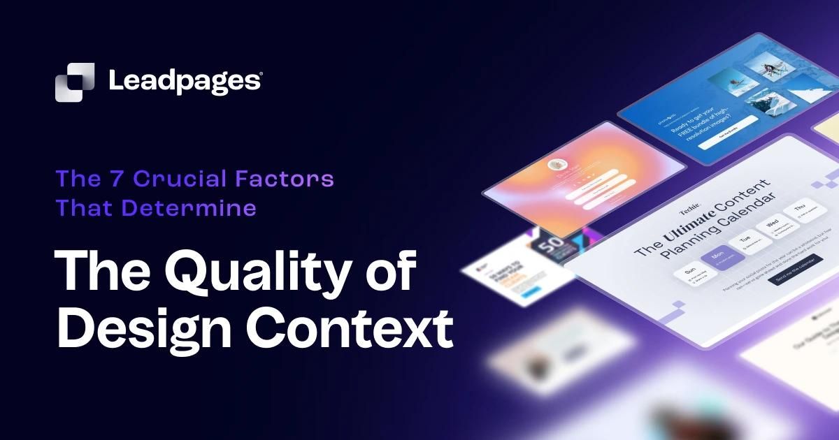 7 Factors of Good Design Context | Leadpages | Leadpages