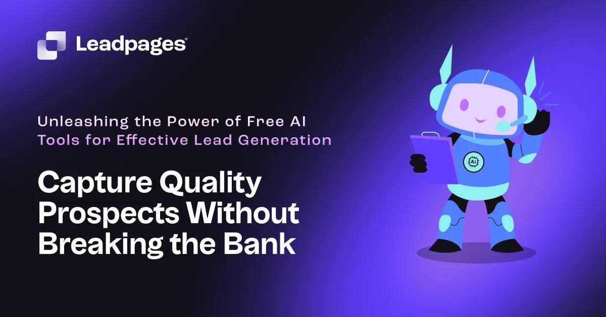 Best Free AI Tools for Lead Generation | Leadpages | Leadpages