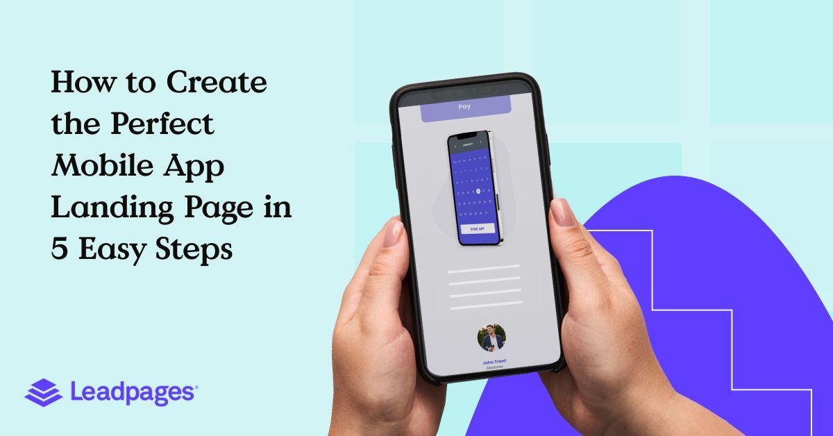 Master the Art of Mobile App Landing Pages in 5 Steps | Leadpages ...