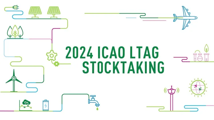 ICAO’s 6th LTAG Stocktaking Event Highlights Aviation’s Net Zero Efforts
