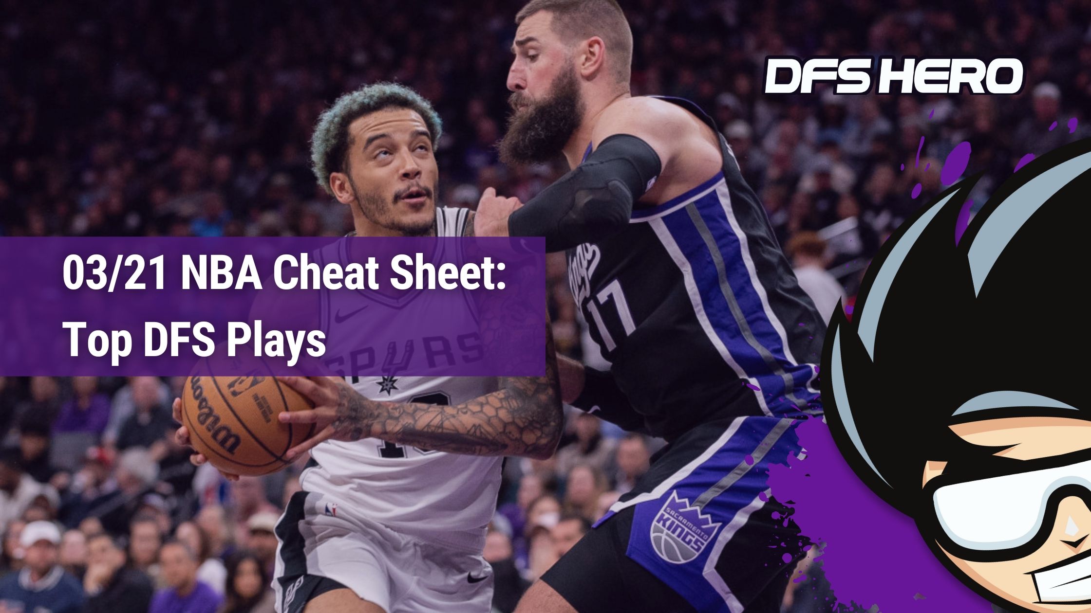 03/21 NBA Cheat Sheet: Top DFS Plays | DFS Hero