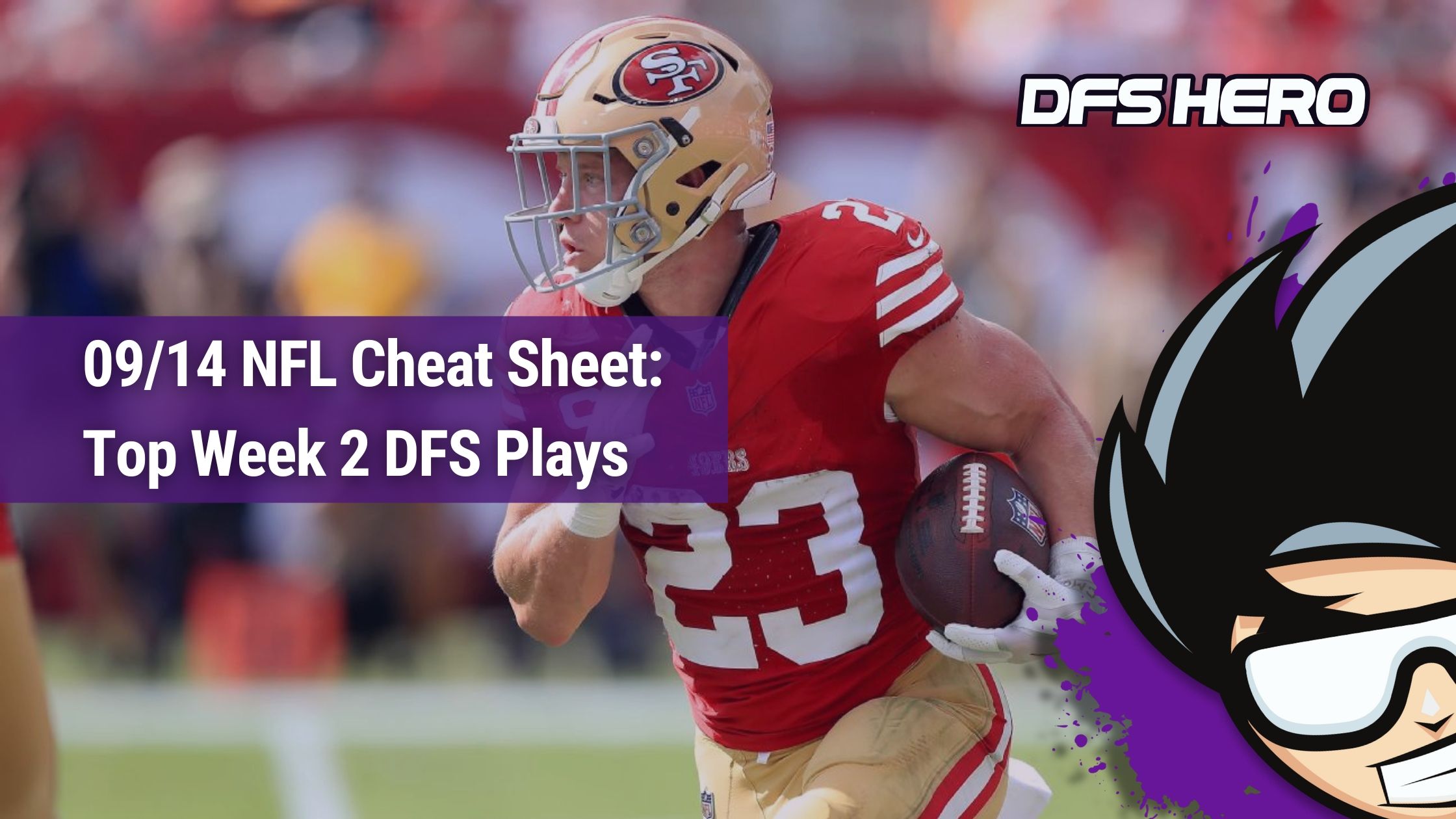 09/14 NFL Cheat Sheet: Top DFS Plays | DFS Hero