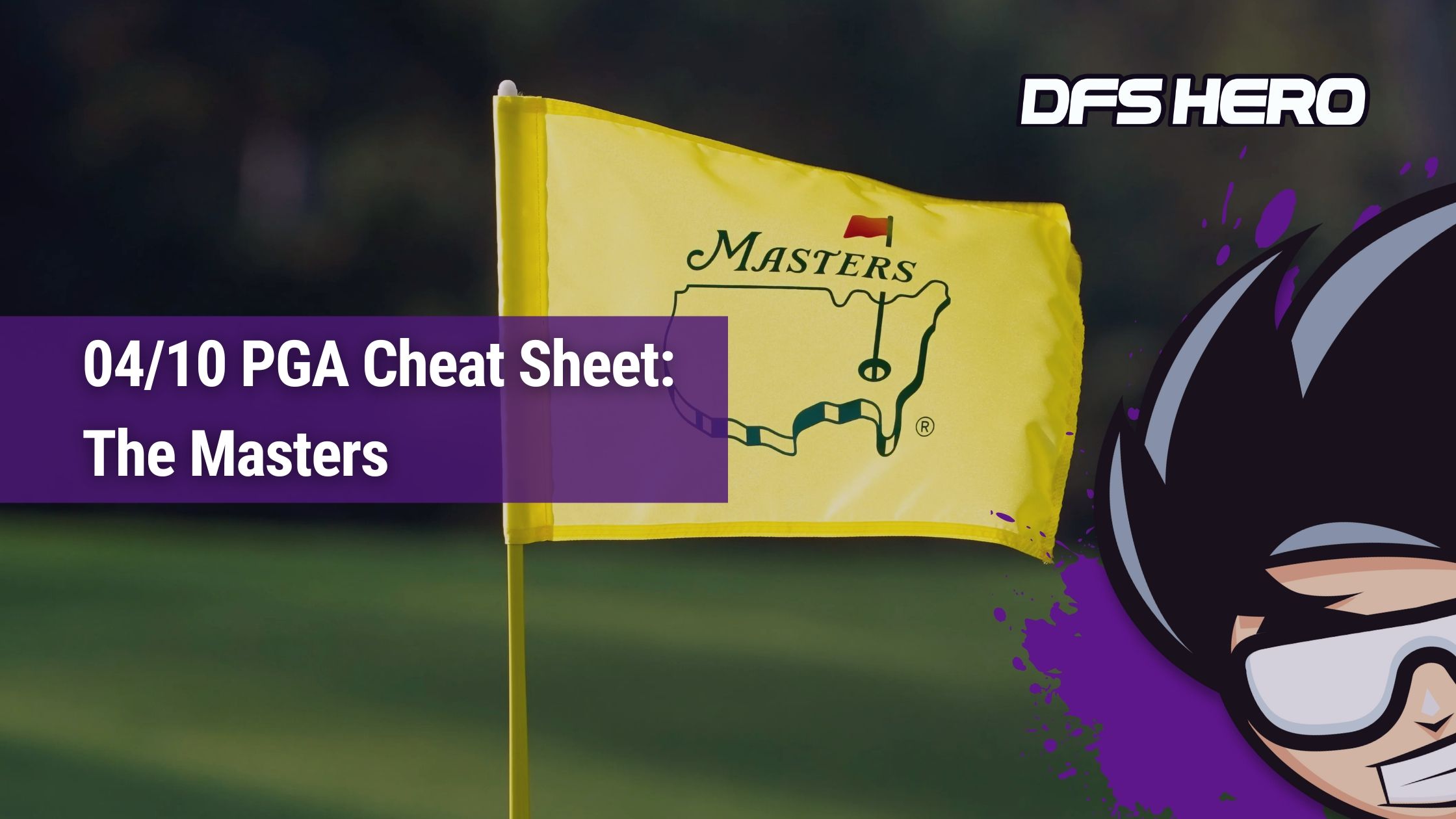 04/10 PGA Cheat Sheet: Masters DFS Plays | DFS Hero