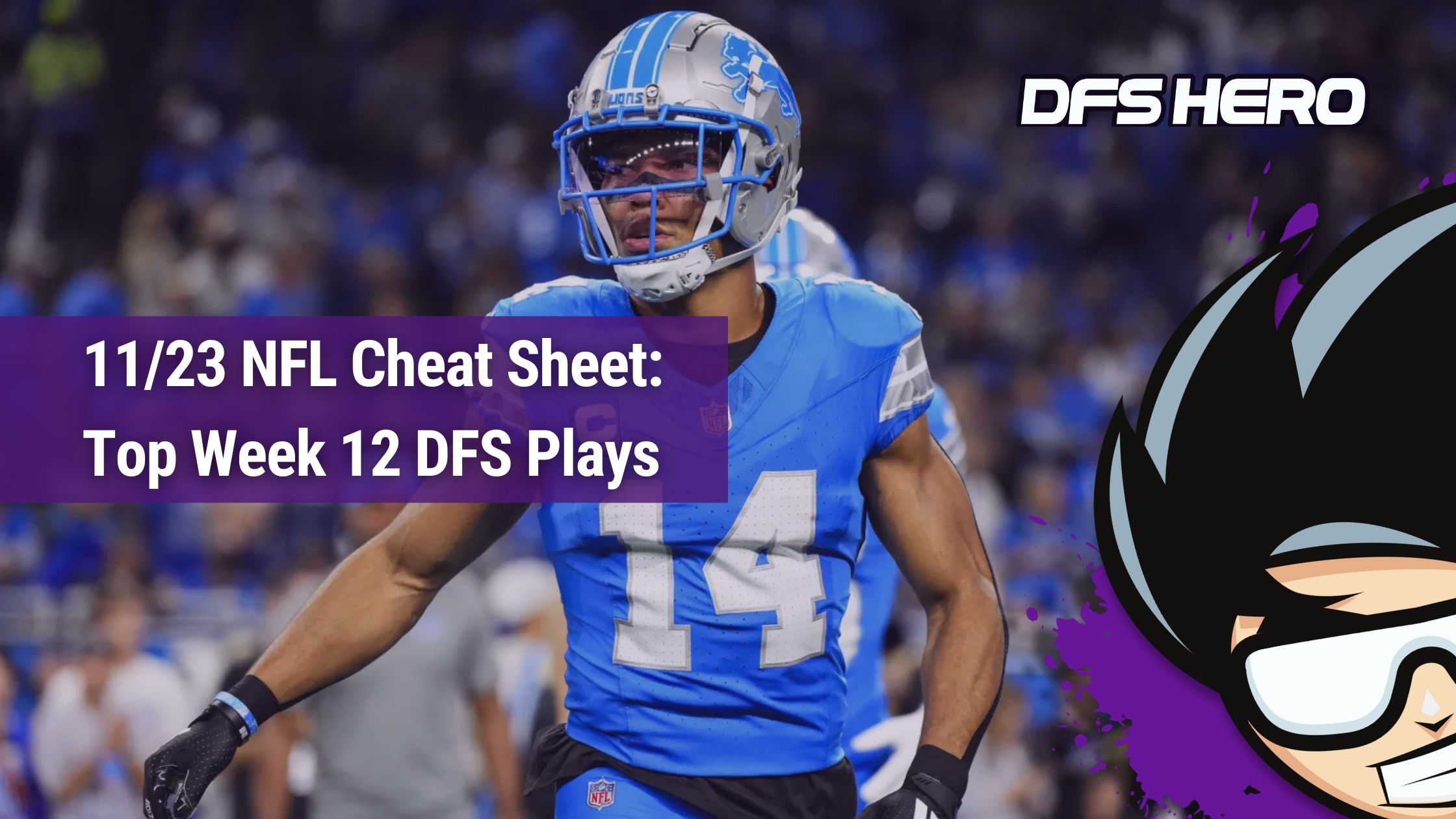 11/23 NFL Cheat Sheet: Top DFS Plays | DFS Hero