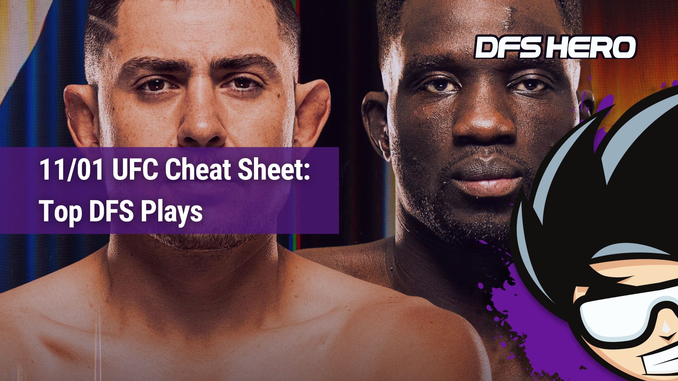 11/01 UFC Cheat Sheet: Top DFS Plays | DFS Hero