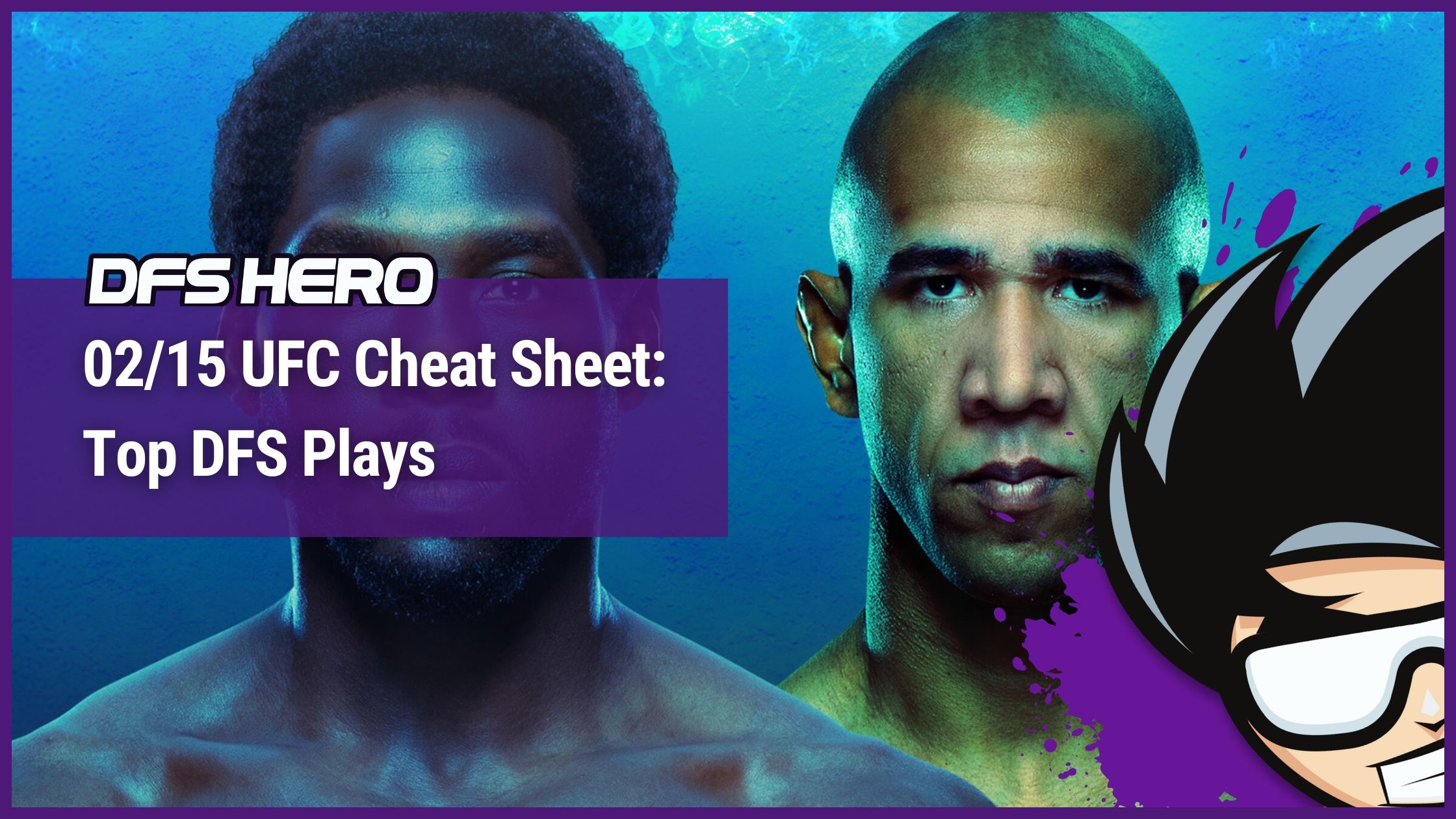 02/15 UFC Cheat Sheet: Top DFS Plays | DFS Hero